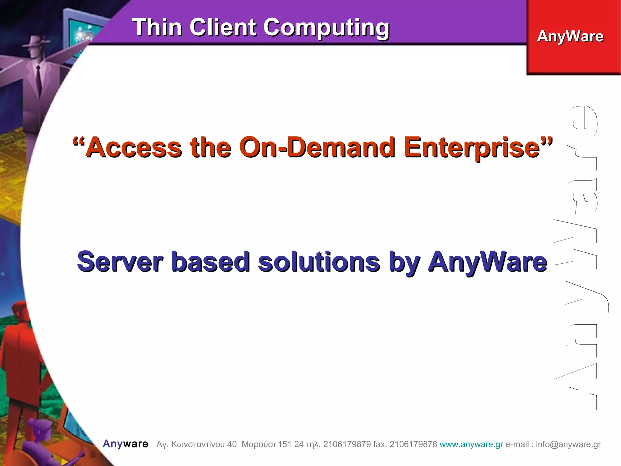Thin Client Computing Αccess The On Demand Enterprise Ppt
