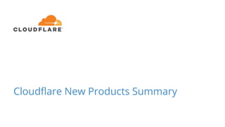 What’s New at Cloudflare: New Product Launches | PPTX