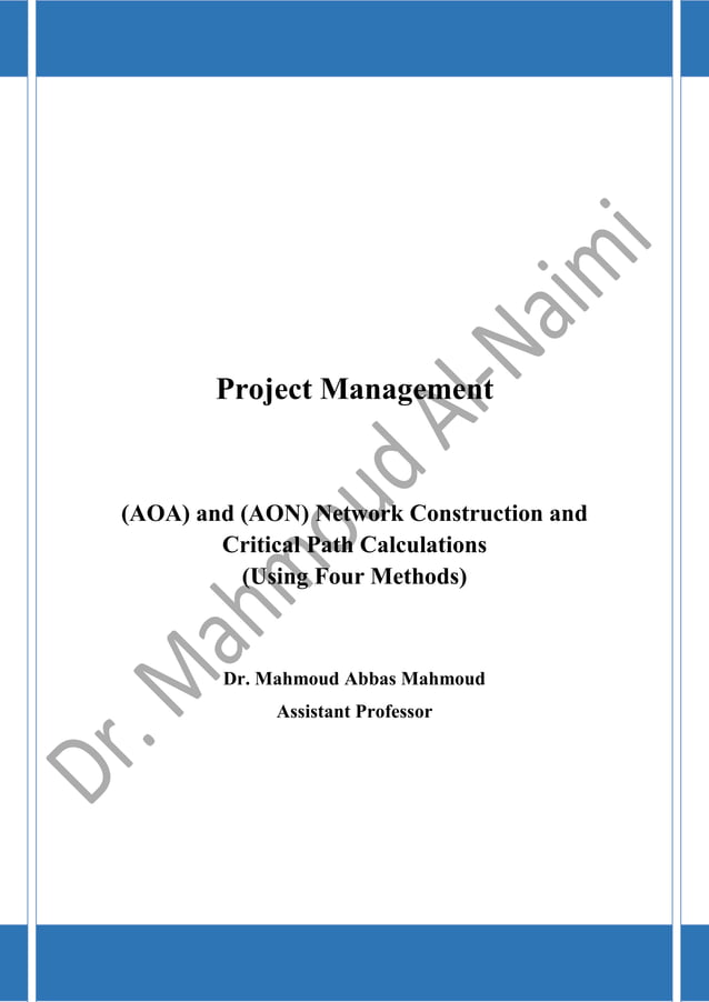 (AOA) and (AON) Network construction and critical path calculations (using four methods) | PDF
