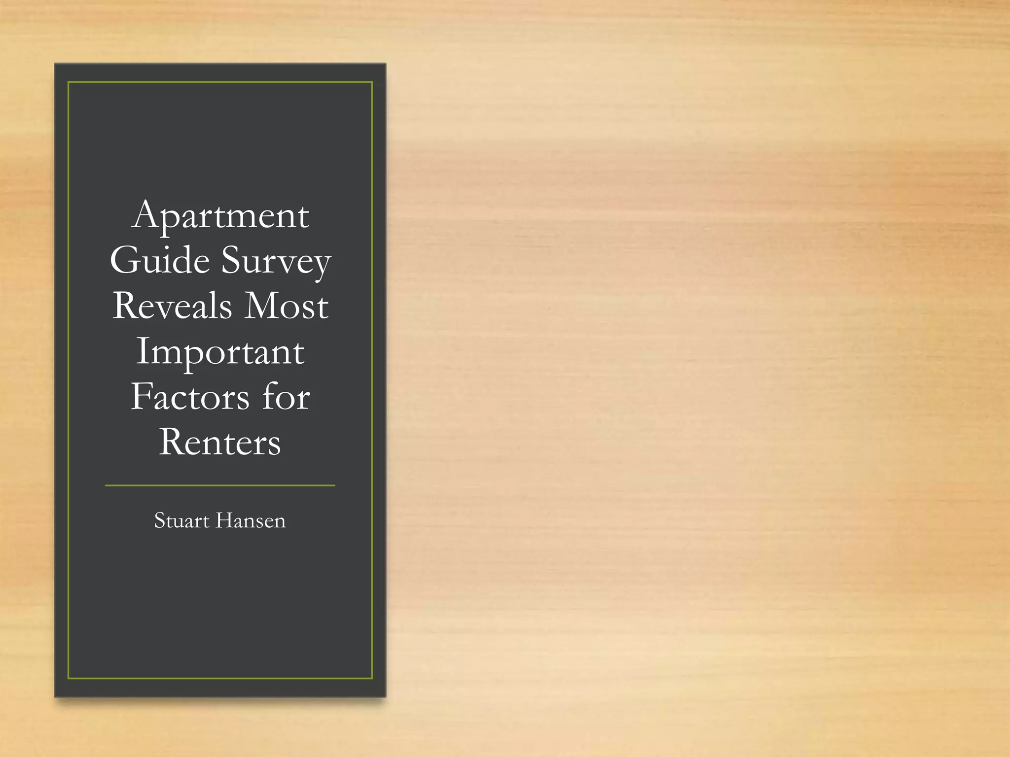 Apartment Guide Survey Reveals Most Important Factors for Renters | PPTX