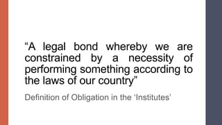 Principles of Roman Law: Law of Obligation | PPTX