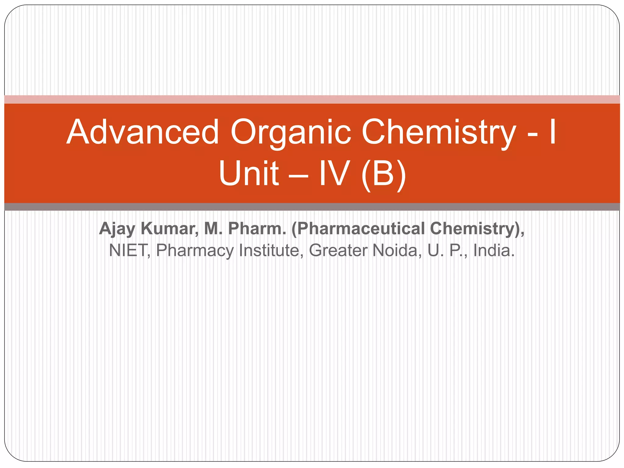 Advanced Organic Chemistry - I | PPTX