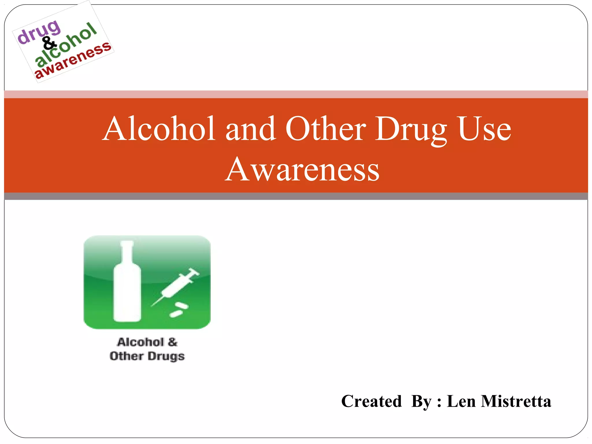 Alcohol and Drugs Awareness Suggestions | Len Mistretta | PPT
