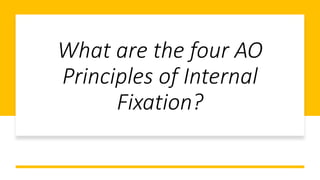 Ao fixation review questions | PPTX