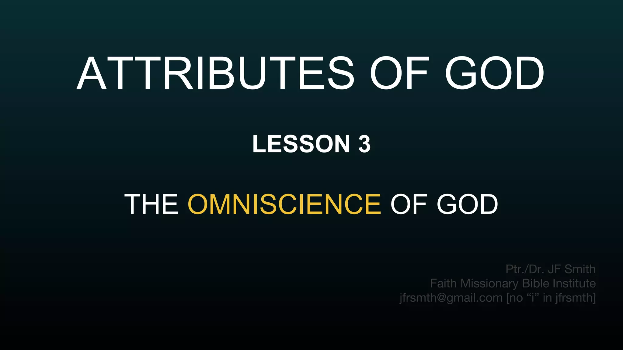 10 Attributes of God Lesson 3 Omniscience | PDF