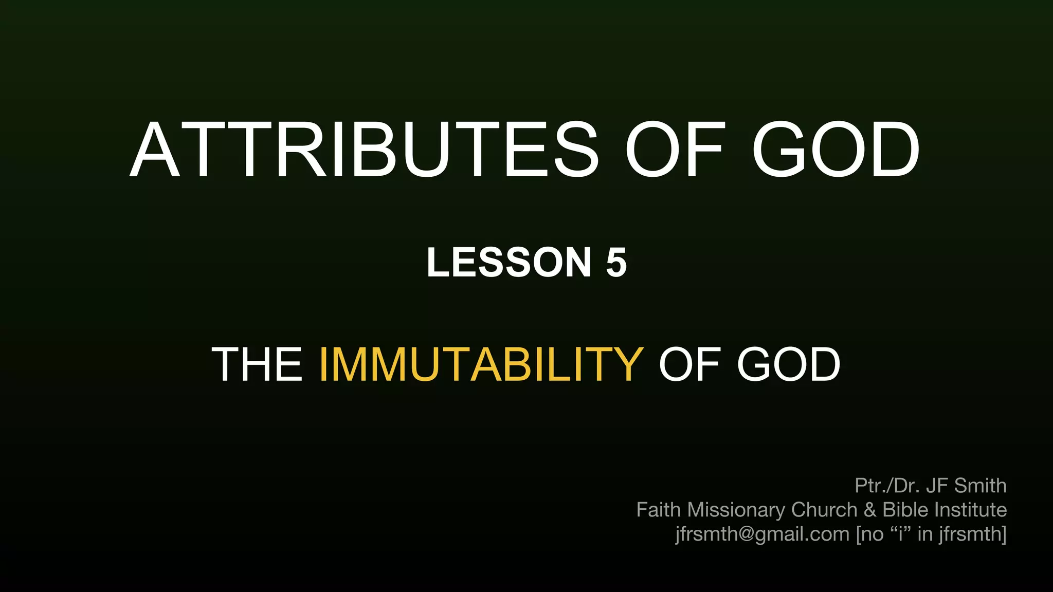10 Attributes of God Lesson 5 Immutability | PDF