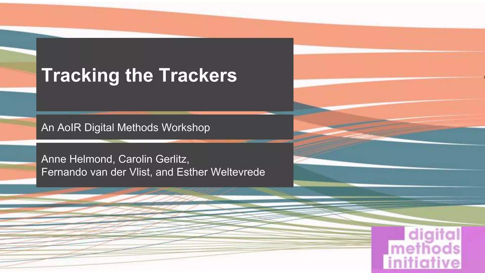 AoIR 2016 Digital Methods Workshop - Tracking the Trackers | PPTX