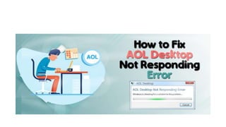 Aol desktop not responding error | PPT