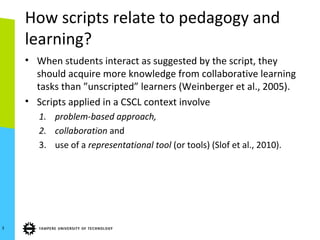 Pedagogical scripting in CSCL | PPT