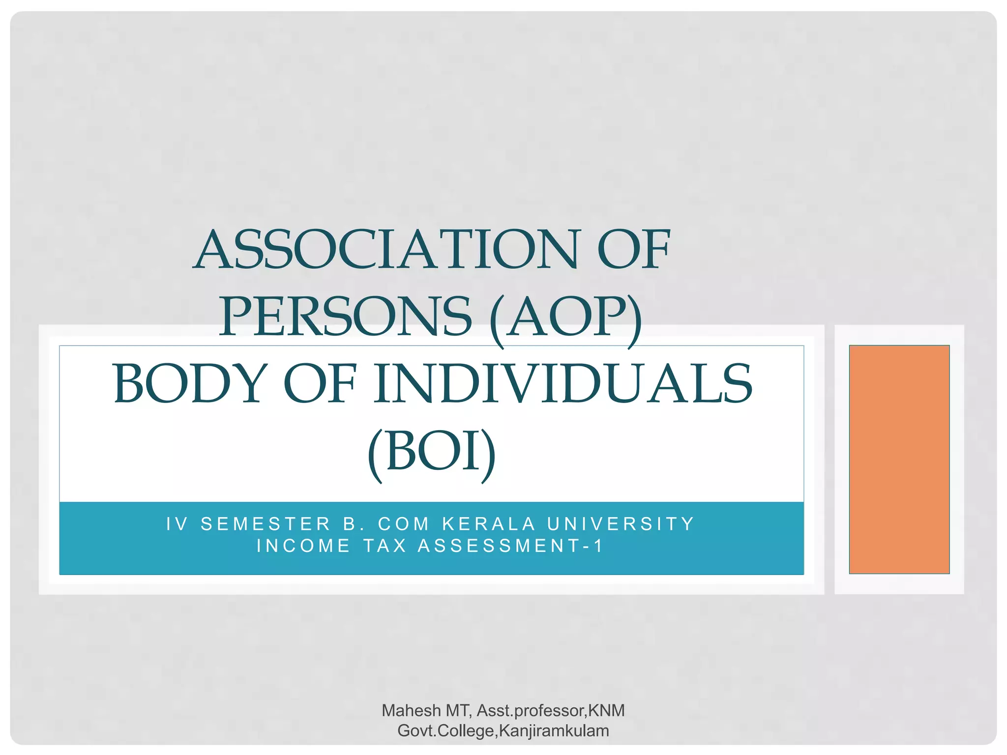 TAX ASSESSMENT OF ASSOCIATION OF PERSONSB(AOP)/BODY OF IDIVIDUALS (BOI ...