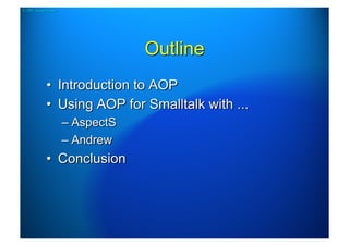 Aspect Oriented Programming in Smalltalk | PPT