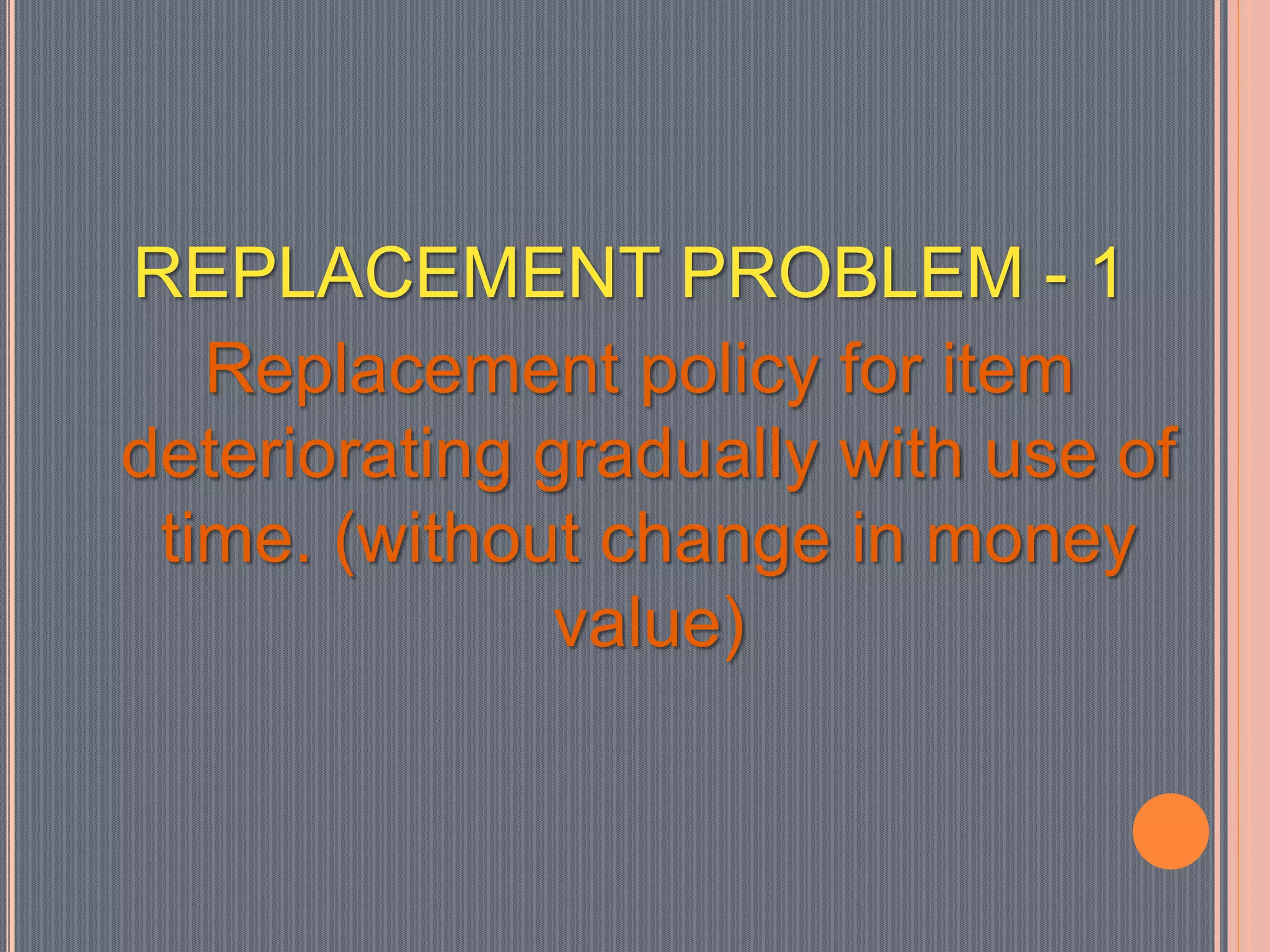 Applied Operation Research (AOR) Replacement Theory | PPTX