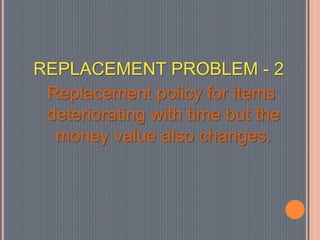 Applied Operation Research (AOR) Replacement Theory | PPTX