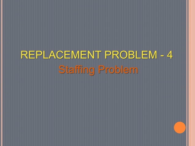 Applied Operation Research (AOR) Replacement Theory | PPTX