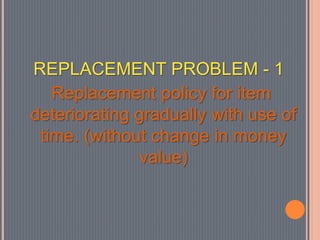 Applied Operation Research (AOR) Replacement Theory | PPTX