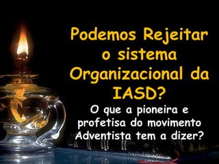 A organização da IASD | PPS