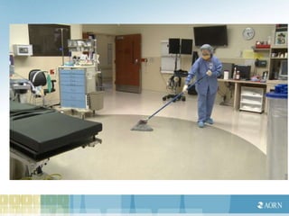 AORN Module 3 Cleaning the OR and Procedure Rooms(1).pptx