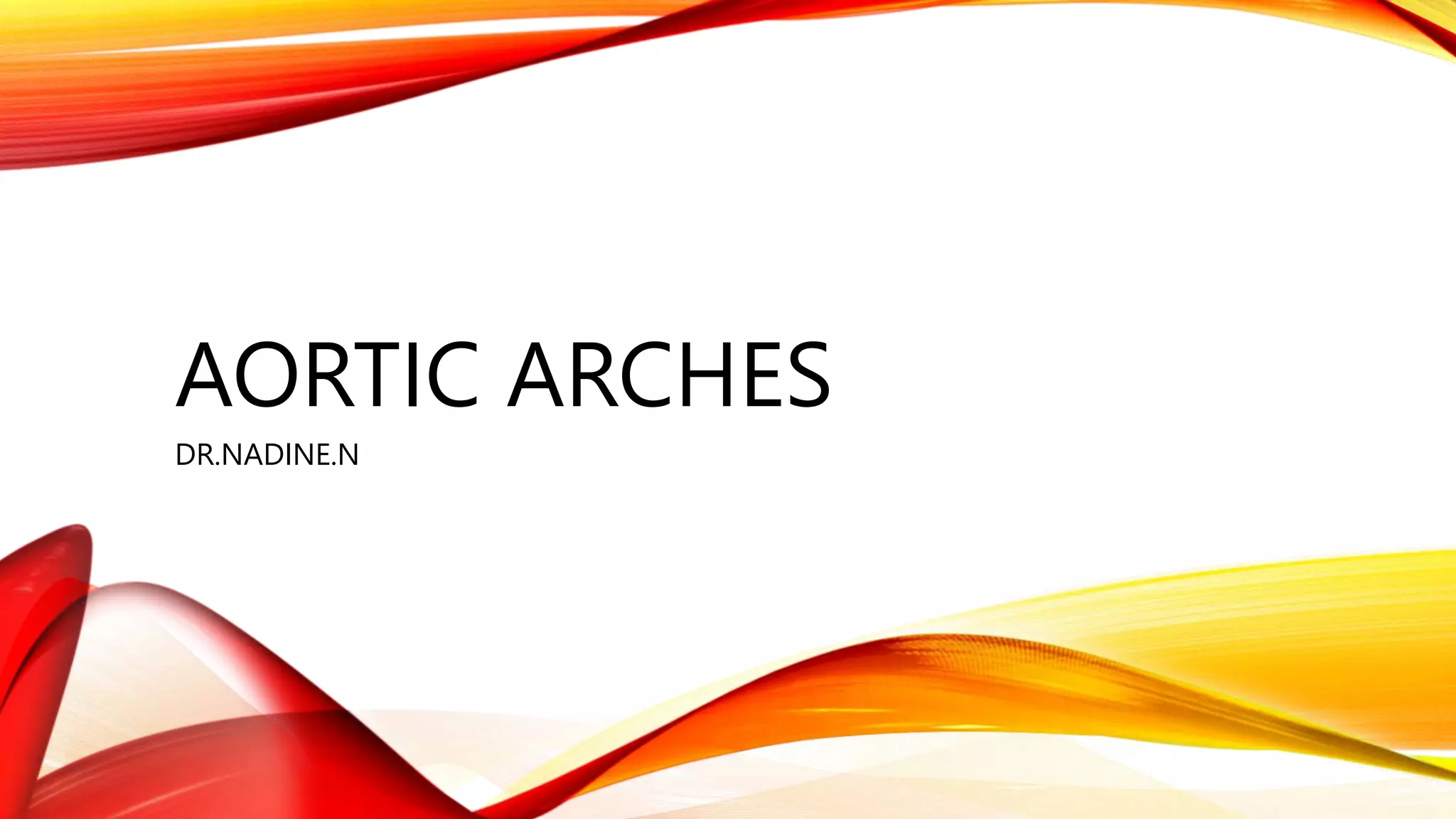 Aortic arches.pptx