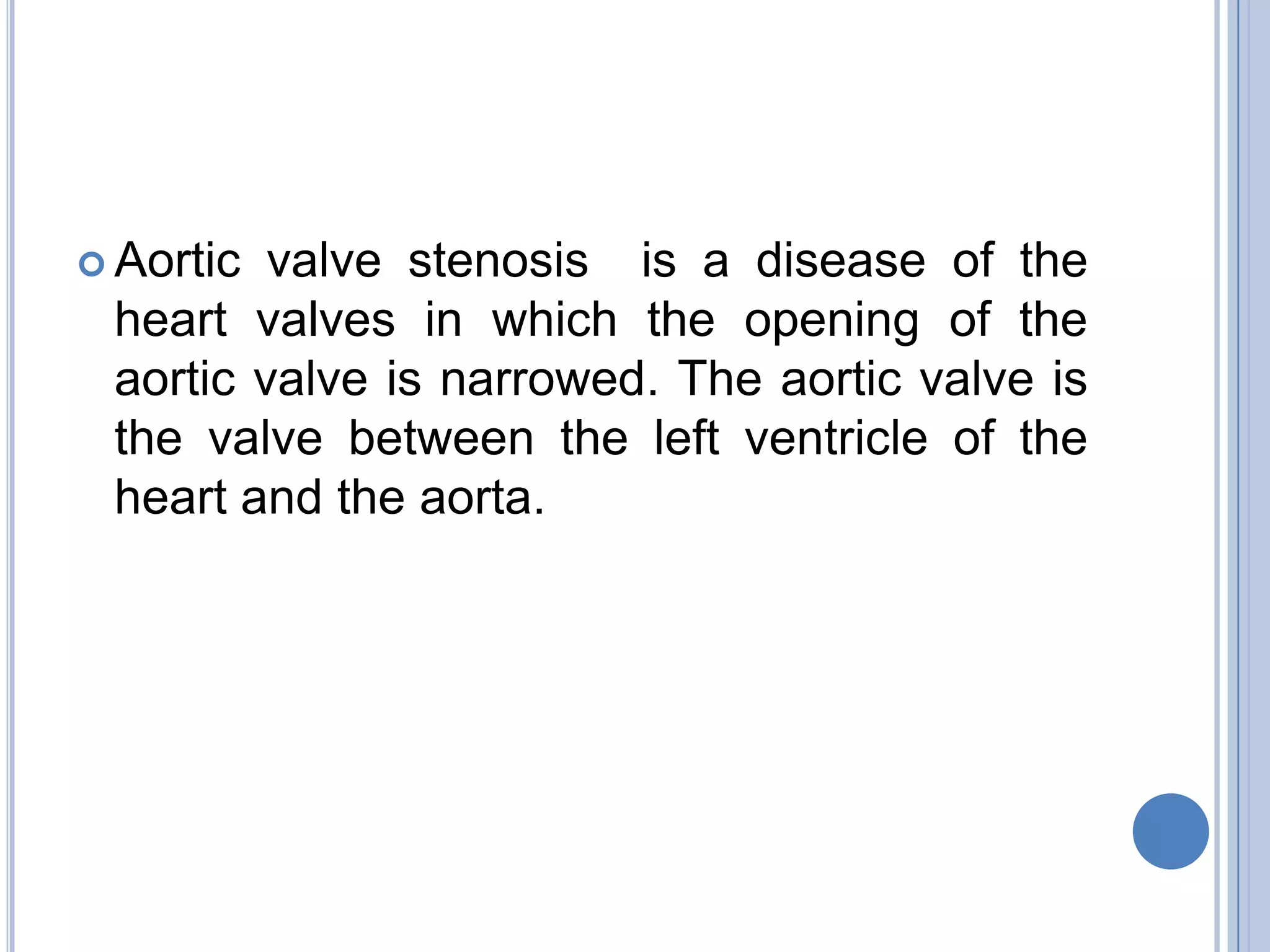Aortic valve stenosis | PPTX