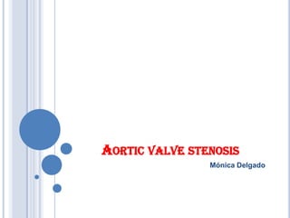 Aortic valve stenosis | PPTX