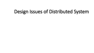 Design Issues of Distributed System (1).pptx | Databases | Computer ...