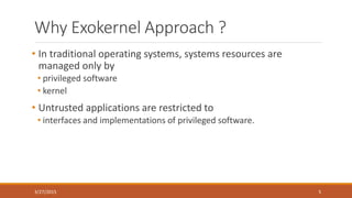 Application Performance and Flexibility on ExoKernel Systems | PPT