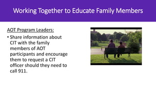 Assisted Outpatient Treatment (AOT) for CIT officers | PPT