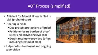 Assisted Outpatient Treatment (AOT) for CIT officers | PPT