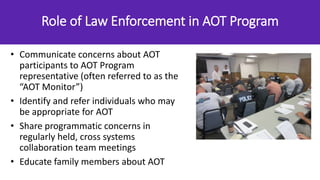 Assisted Outpatient Treatment (AOT) for CIT officers | PPT