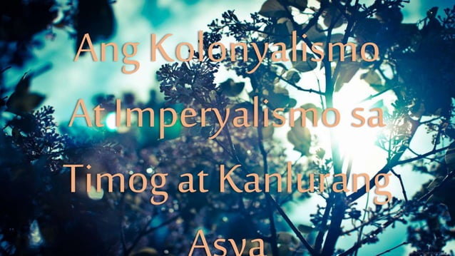 Ang Kolonyalismo at Imperyalismo sa Timog at Kanlurang Asya | PPTX