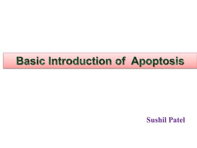 Basic Introduction of Apoptosis or Cell death | PPT