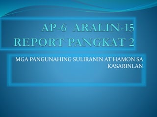 AP-6 ARALIN-15 REPORT.ppsx