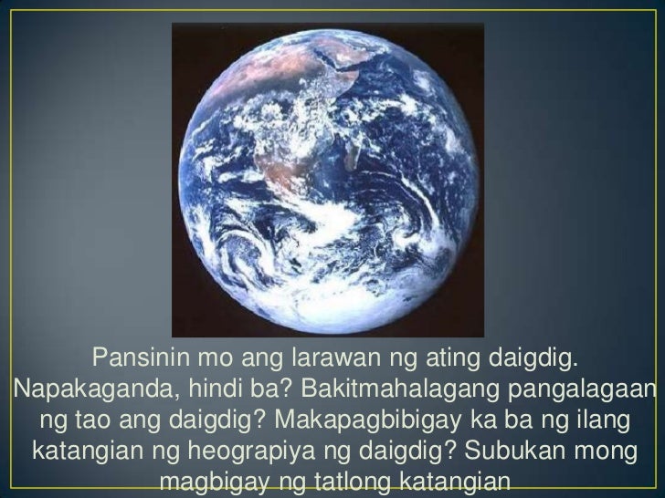 Ano Ang Kahalagahan Ng Heograpiya Sa Ating Mundo Ano Ang Kahalagahan Ng Heograpiya Sa Ating Mundo