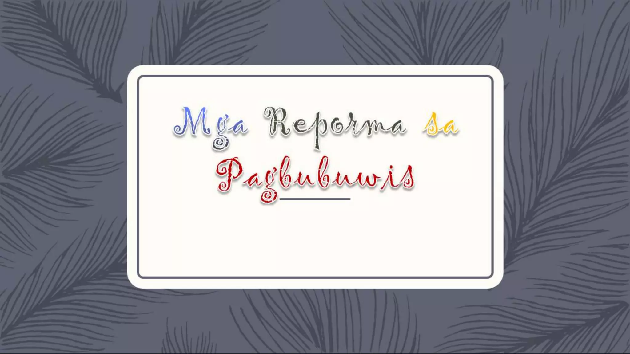 Reporma sa Pagbubuwis | PPTX