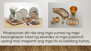 AP-Module 5-Pagbabatok, Kaugalian sa Paglilibing, Paggawa ng Bangka.pptx