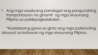 AP-Module 5-Pagbabatok, Kaugalian sa Paglilibing, Paggawa ng Bangka.pptx