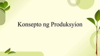 Konsepto ng produksiyon Araling Panlipunan | PPTX