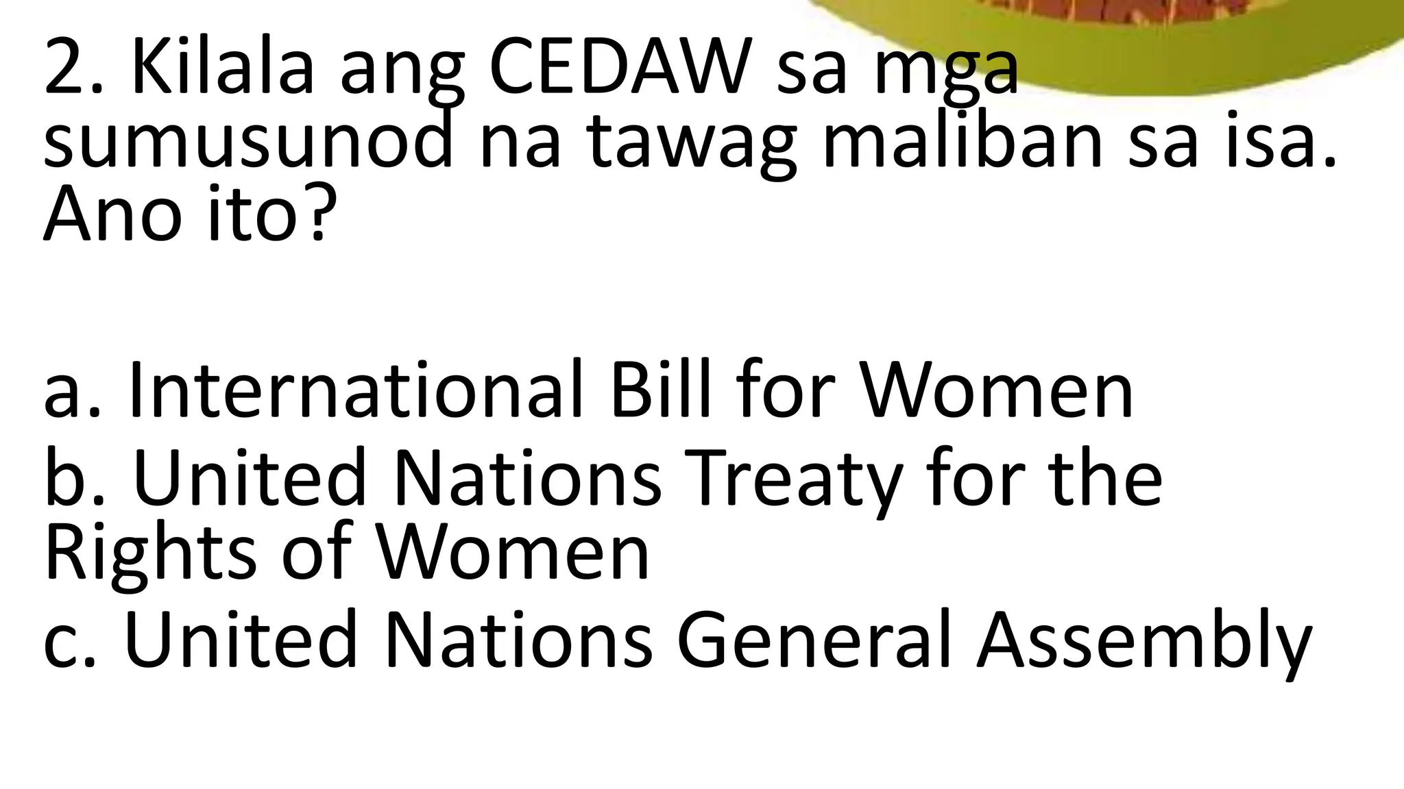 ARALING PANLIPUNAN_P10-CEDAW Q3_PAKSA_2_ | PPTX