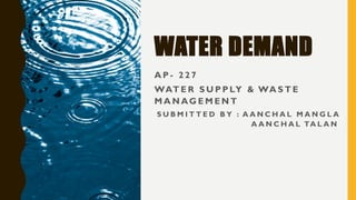 water supply and waste management , water demand | PPTX