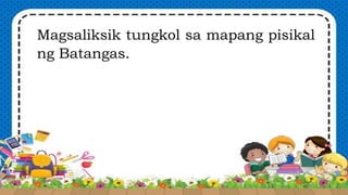 AP3 Q1 W6 D3 Payak na Mapa na Nagpapakita ng Mahalagang Anyong Lupa at ...