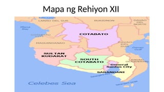AP 3 W4- Mapa ng mga Lalawigan ng Rehiyon Dose.pptx