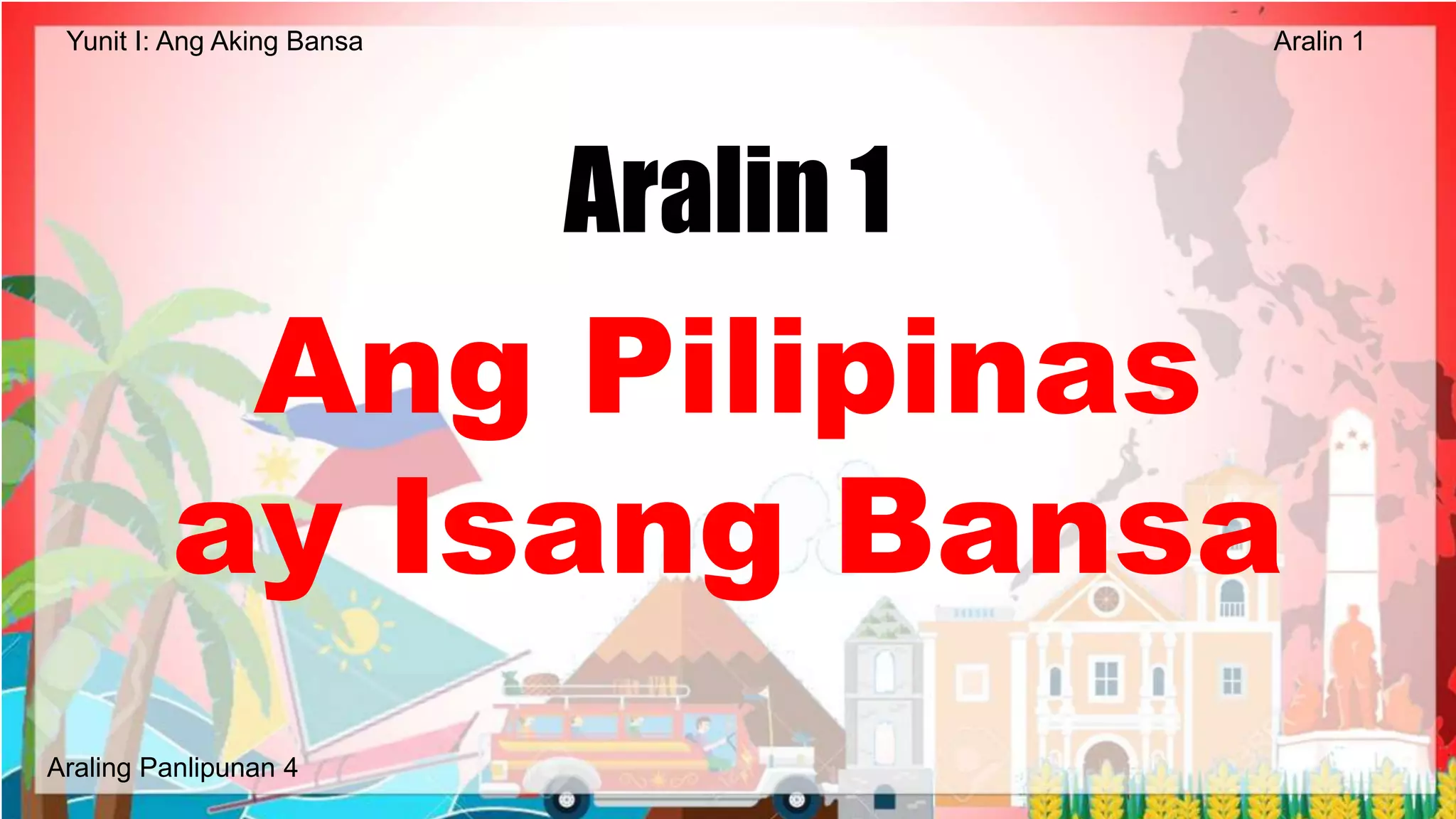 ap4-y1-aralin-1-ang-pilipinas-ay-isang-bansa-180816005935.pdf