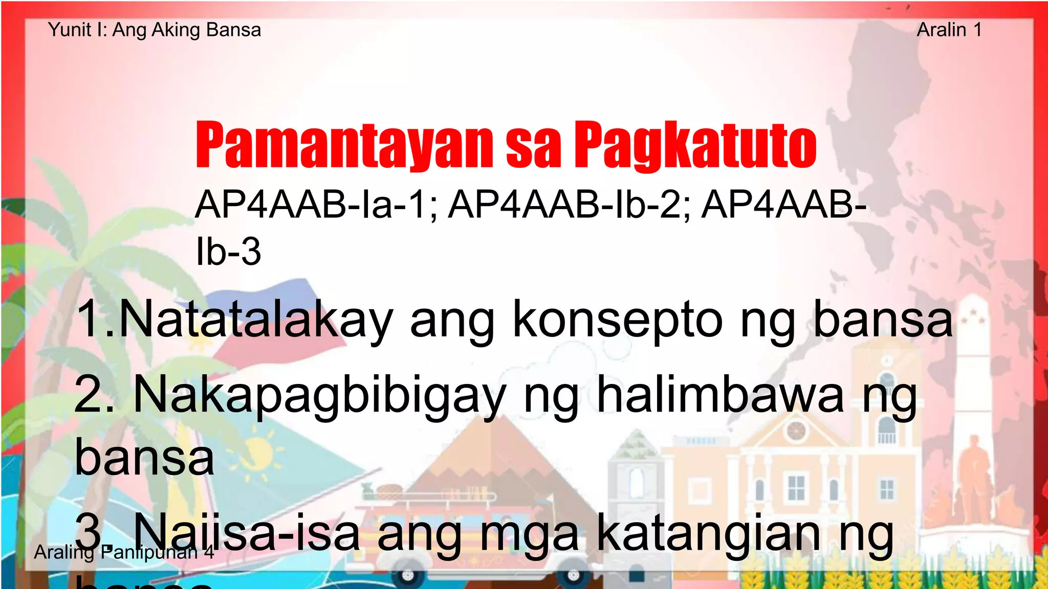 ap4-y1-aralin-1-ang-pilipinas-ay-isang-bansa-180816005935.pdf