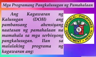 AP 4 PPT Q3 - Aralin 8 - Mga Programang Pangkalusugan.ppt