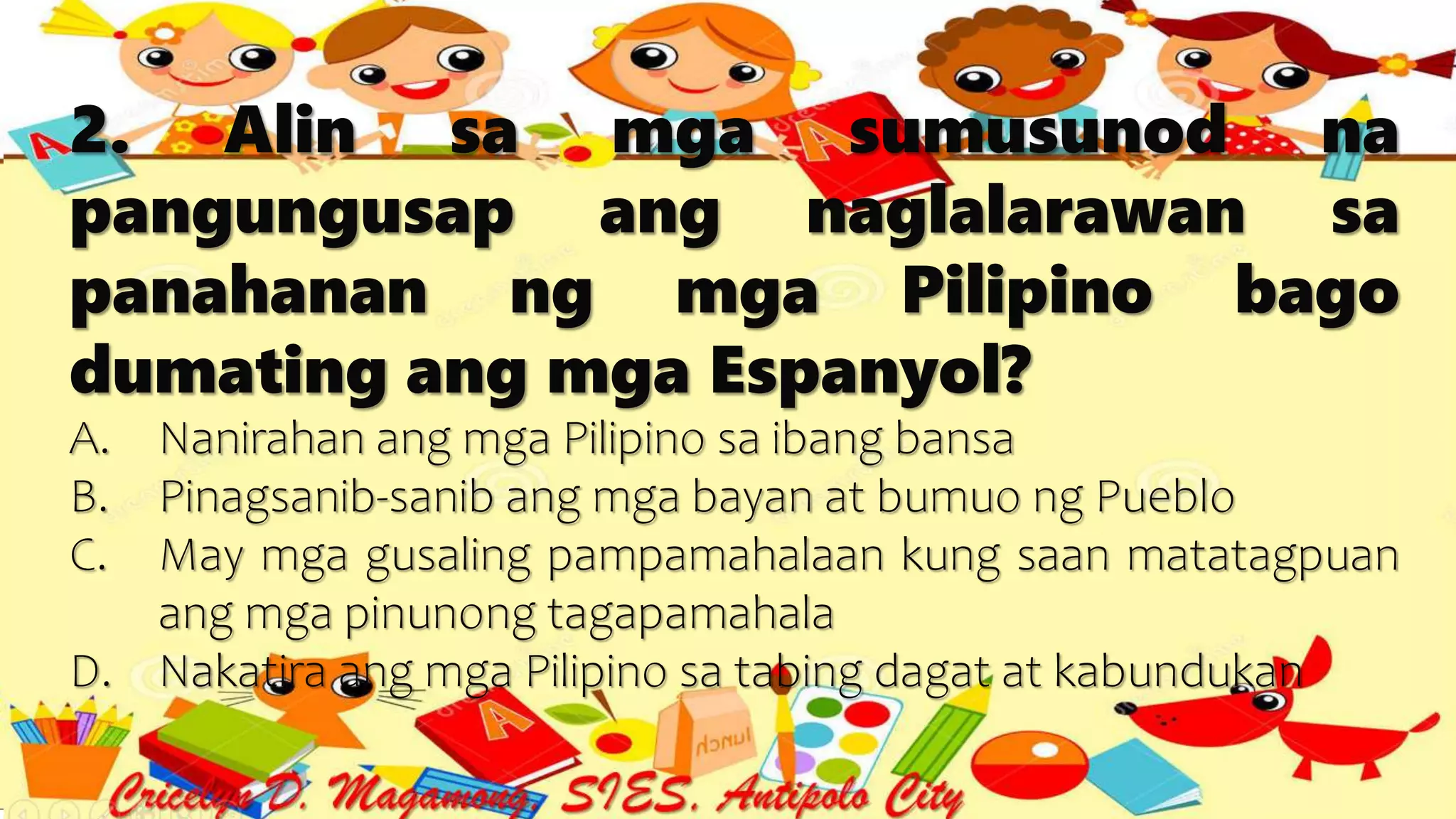 AP 5 PPT Q3 W1 Day 1 - Pagbabago sa panahanan ng mga Pilipino sa ...
