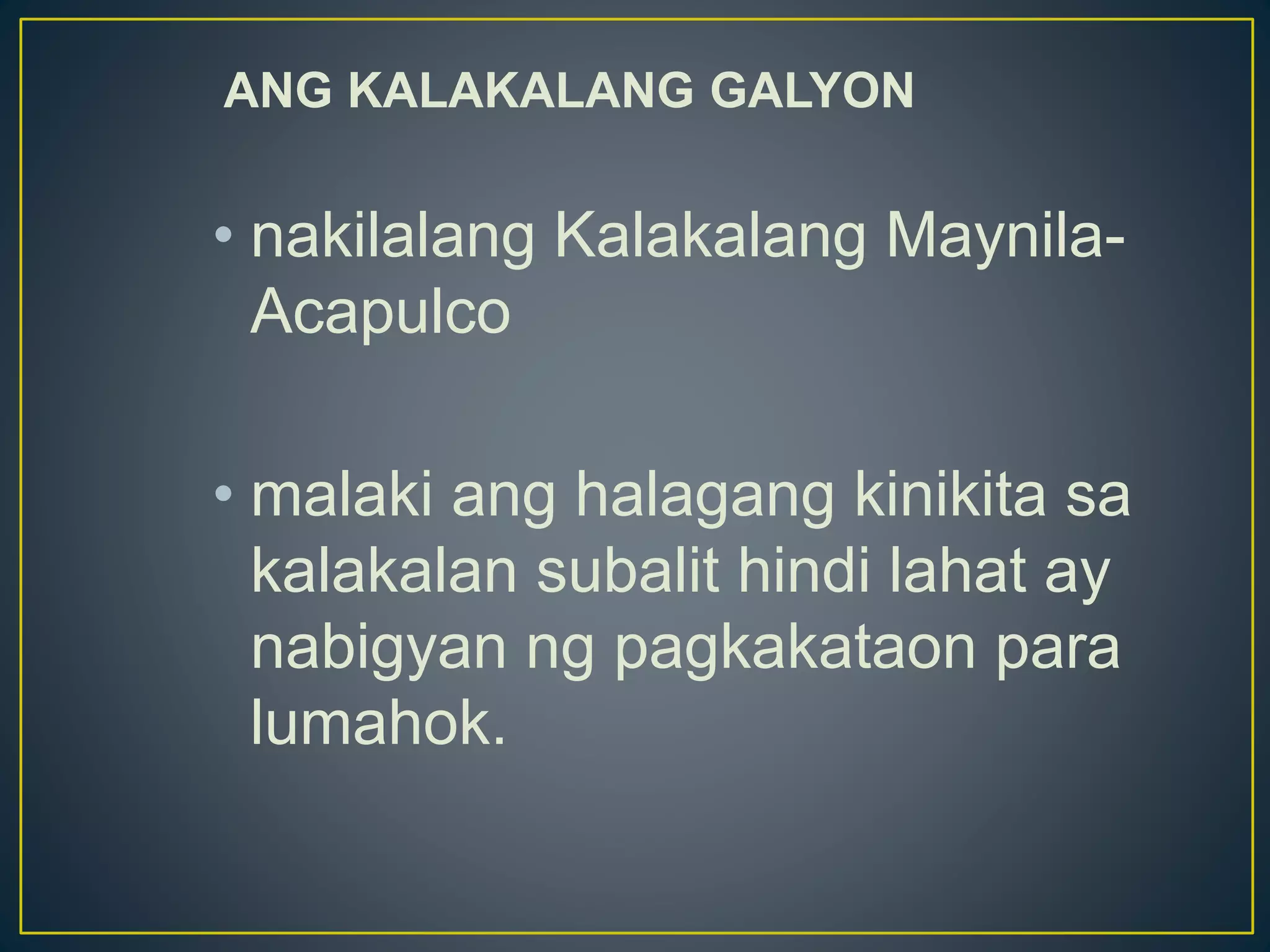 AP 5 PPT Q4 W5 - Ang Kalakalang Galyon.pptx