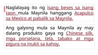 Araling Panlipunan 5 Ang Kalakalang galyon | PPTX