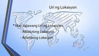 Ang Lokasyon | PPTX