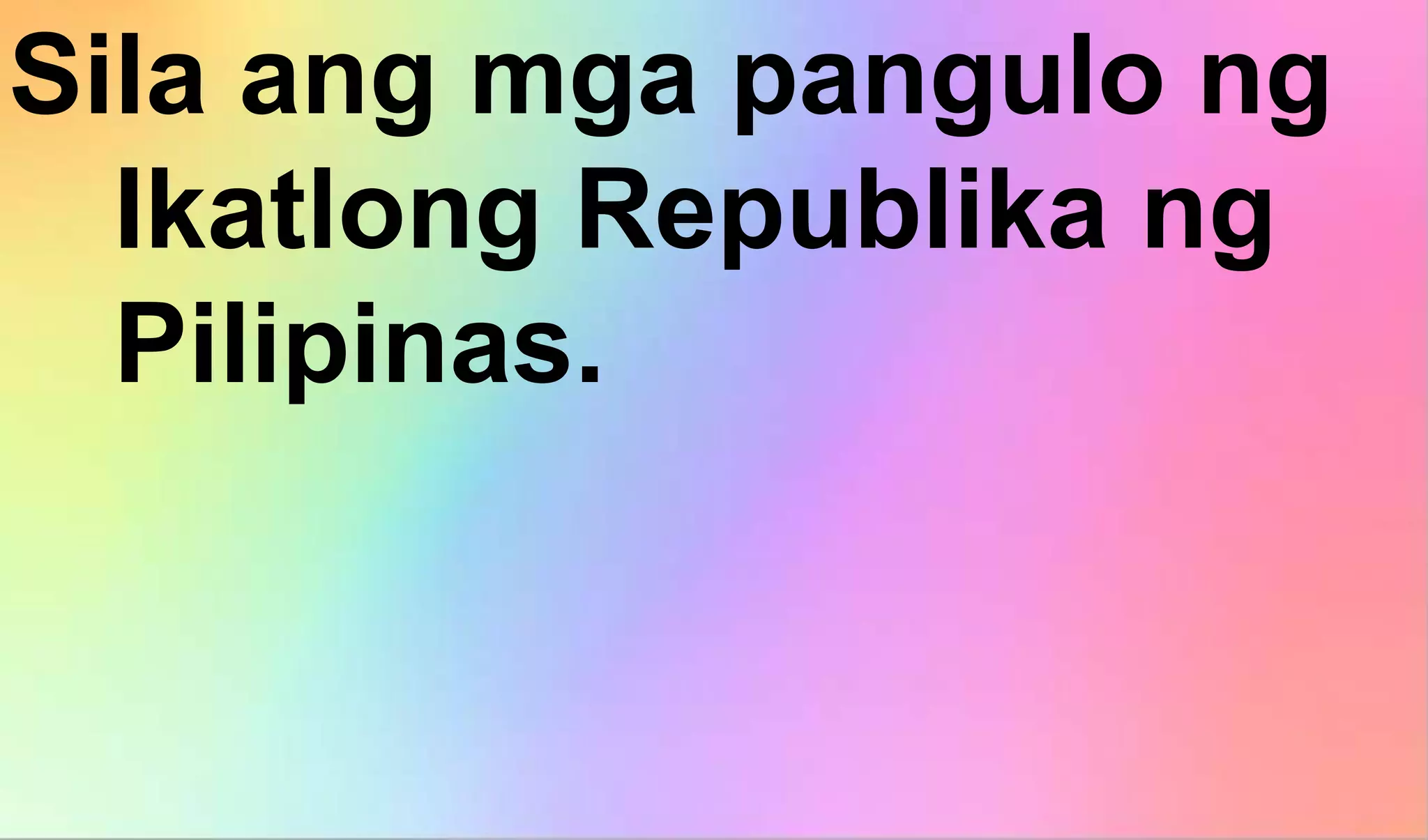 AP 6 PPT Q3 - Mga Pangulo Ng Ikatlong Republika.pptx
