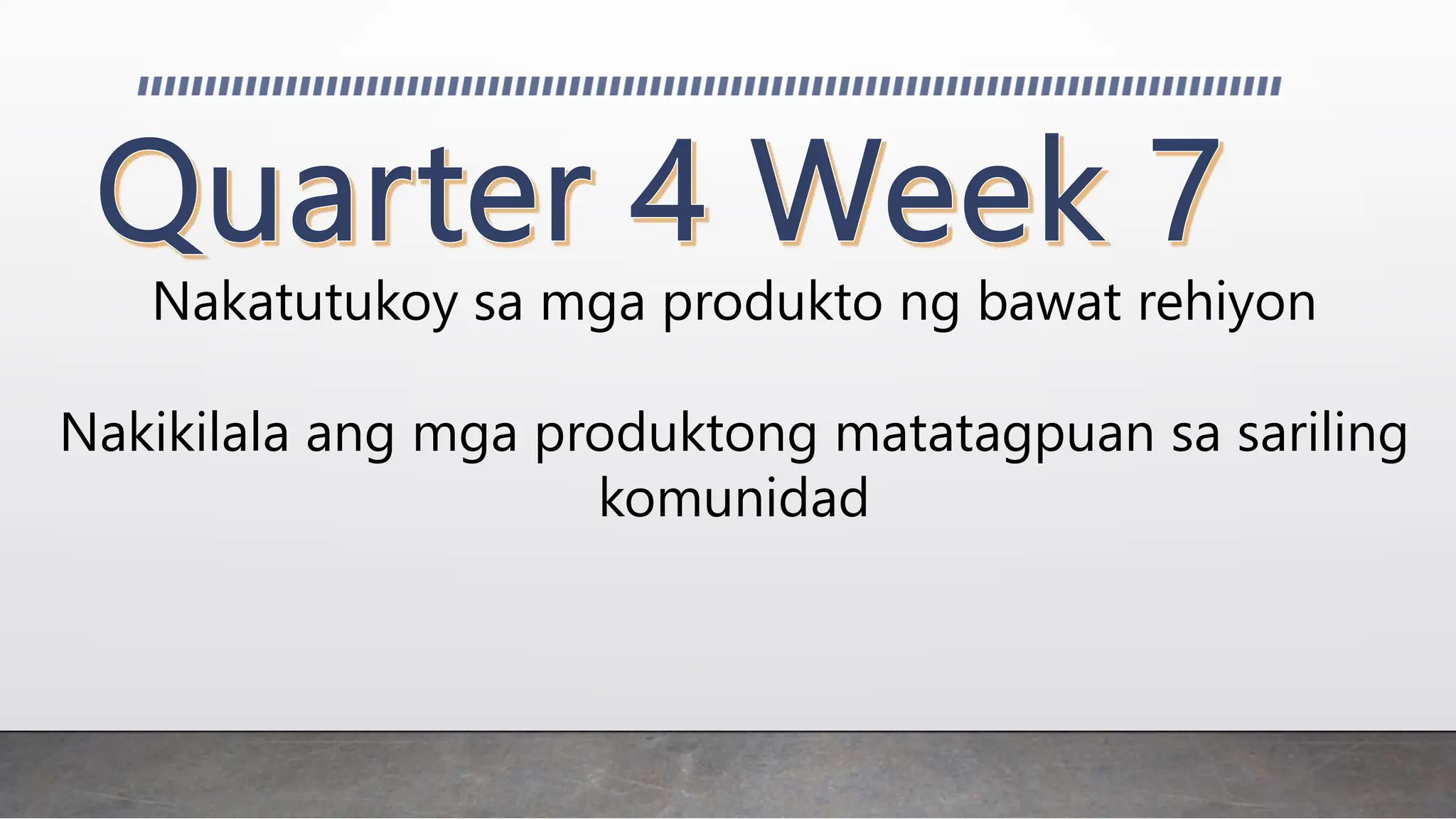 AP 6 PPT Q4 W7 Day 1-5 -Produkto Ng Bawat Rehiyon, Produktong ...